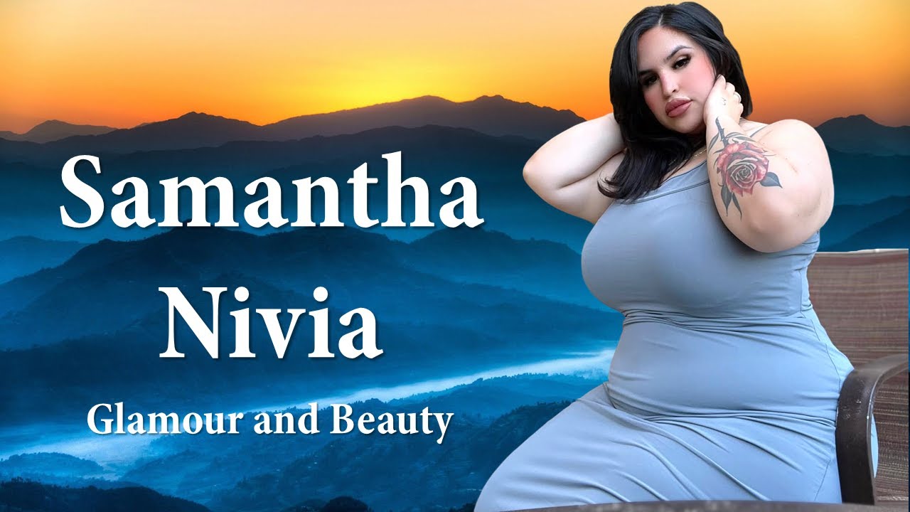 Samantha Nivia American Curvaceous Model Biography | Age, Height ...