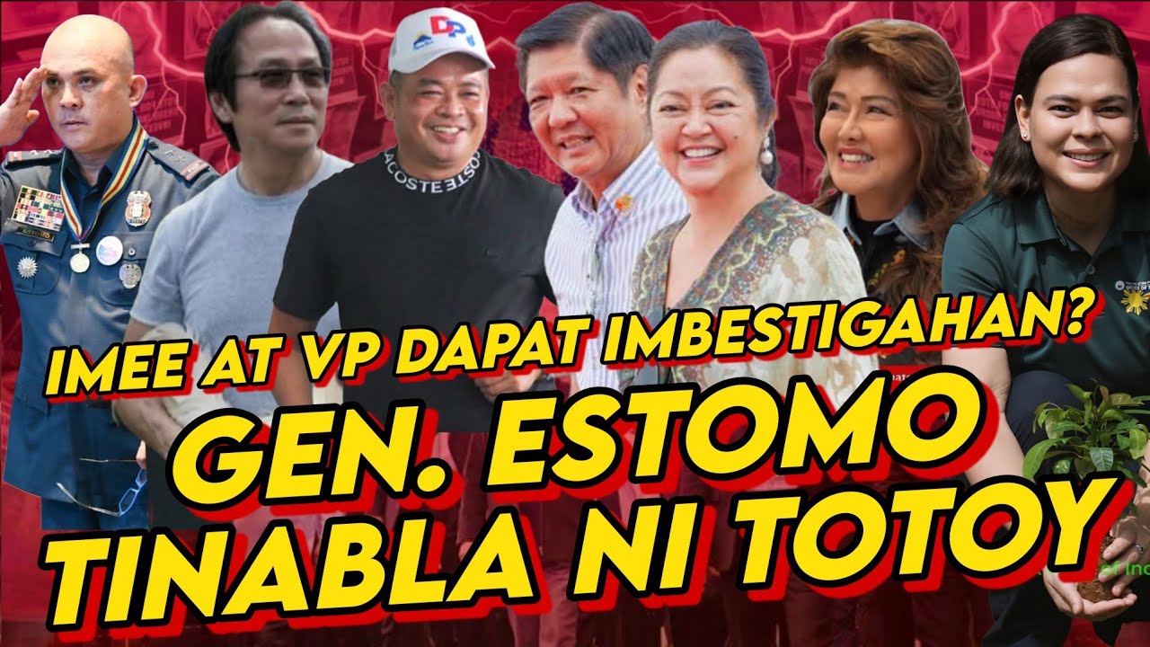 ALIAS TOTOY MAY HAWAK NA ALAS VS GEN. ESTOMO? | IMEE MARCOS DAPAT ...