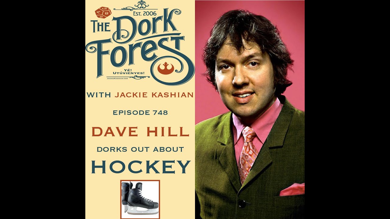 The Dork Forest VIDEO: Dave Hill and Hockey – EP 748 - YouTube