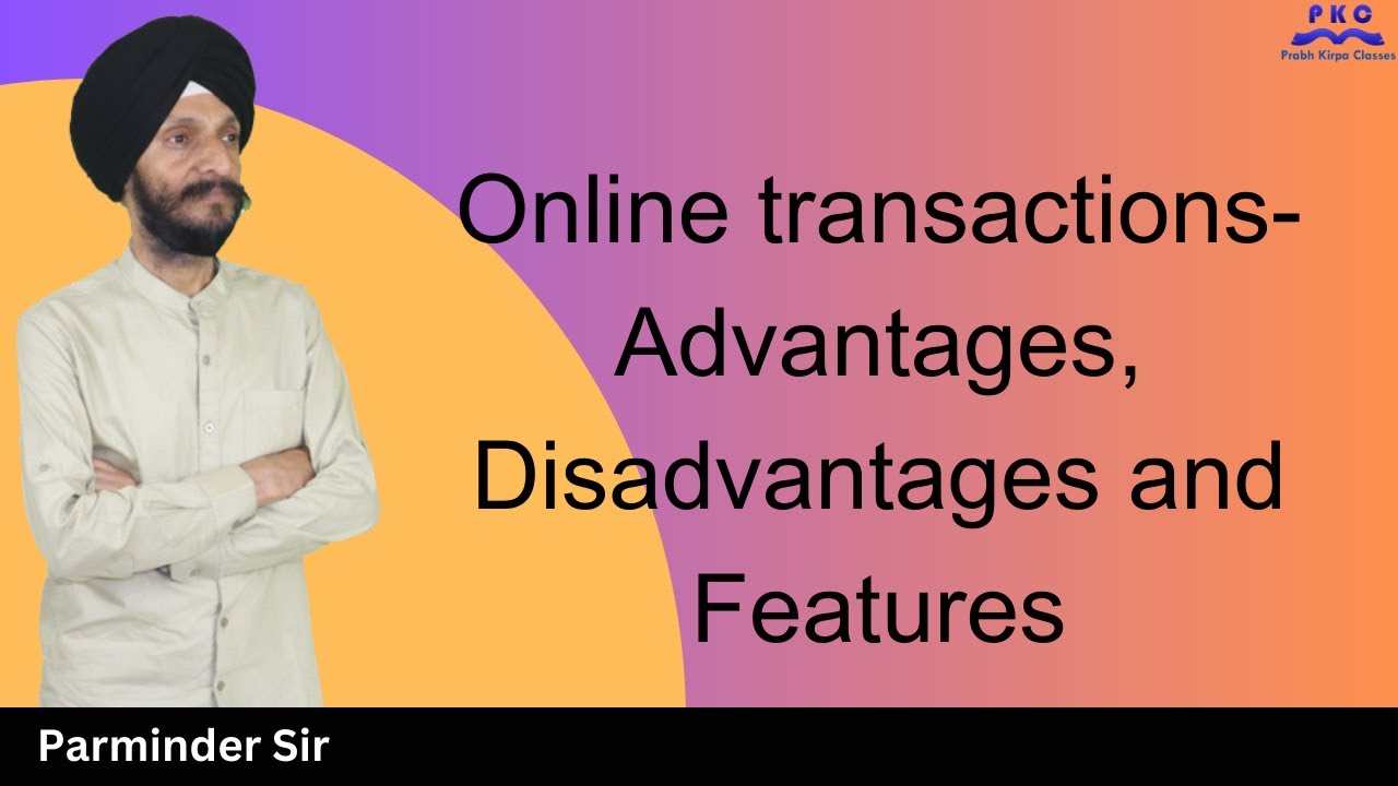 Online transactions- Advantages, Disadvantages and features - YouTube