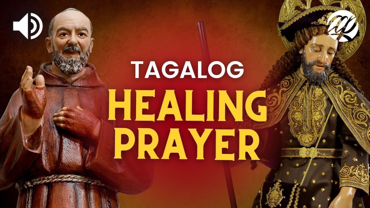 Tagalog Healing Prayer • San Roque • Padre Pio • Panalangin ng Maysakit ...
