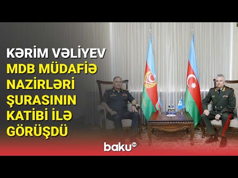 Kərim Vəliyev MDB Müdafiə Nazirləri Şurasının katibi ilə görüşdü - BAKU TV (12.09.2022)
