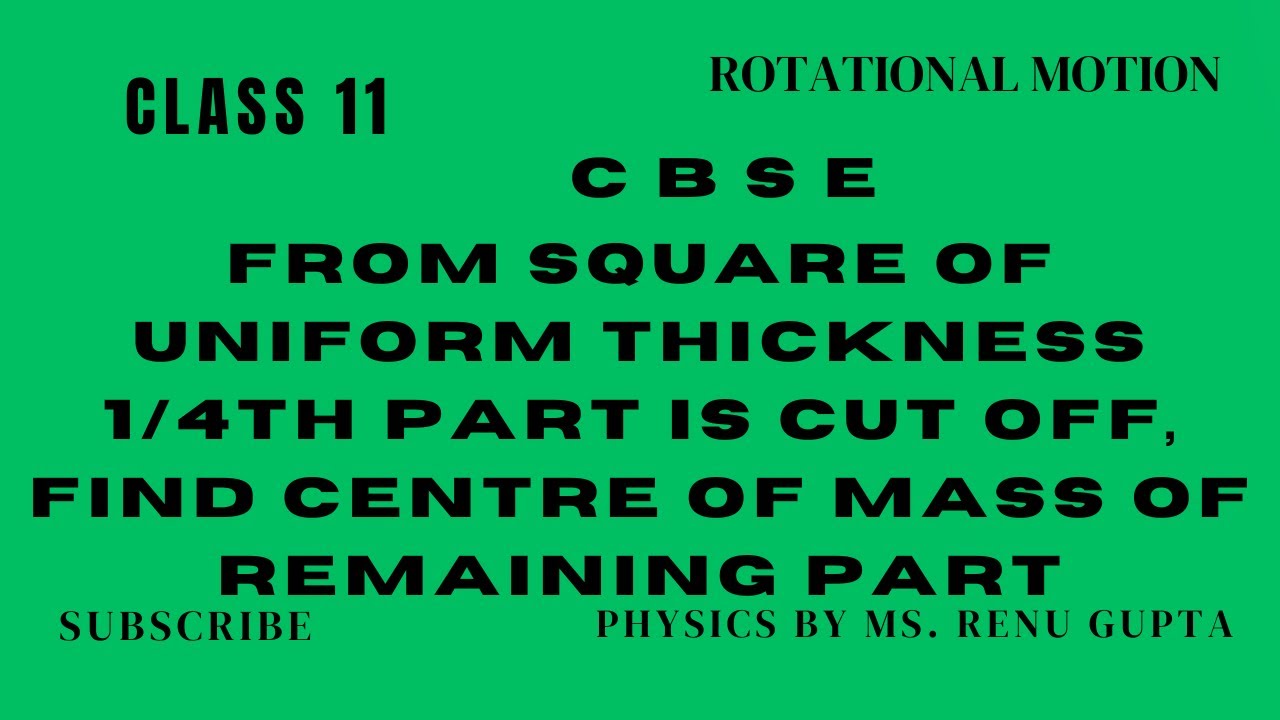 CBSE || +1 Rotational Motion || Find C.M. of remaining part when 1/4th ...