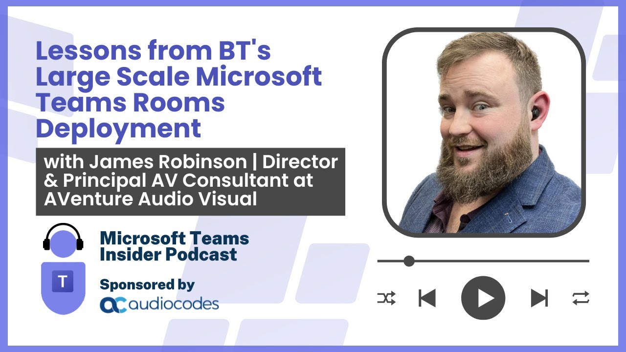 Lessons from BT's Large Scale Microsoft Teams Rooms Deployment - YouTube