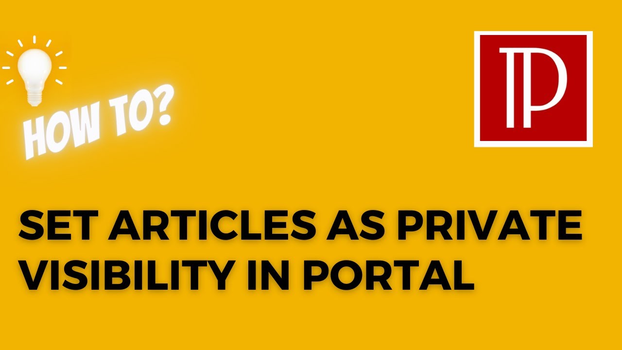 Setting articles as private visibility in web portal deployment - YouTube