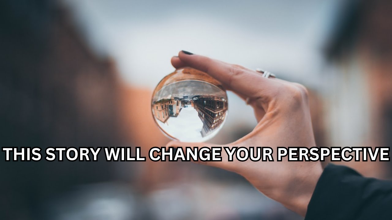 Changing Your Perspective Can Change Your Life. | Short Motivational ...