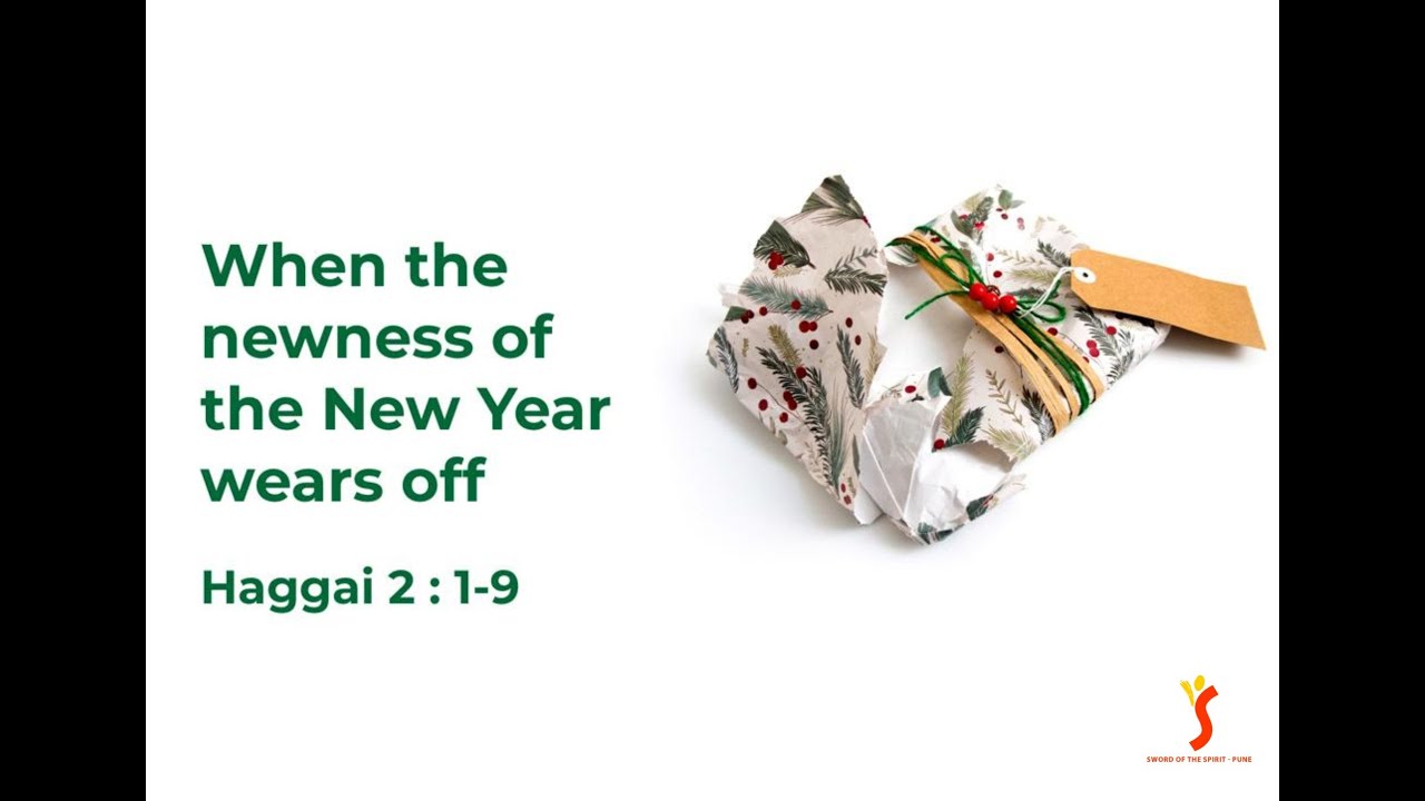 When the Newness of the New Year wears off | Haggai 2:1-9| 21-01-24 ...