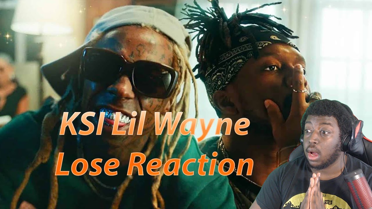 This Man Needs To Chill!!! KSI X Lil Wayne Lose (Music Video) Reaction ...