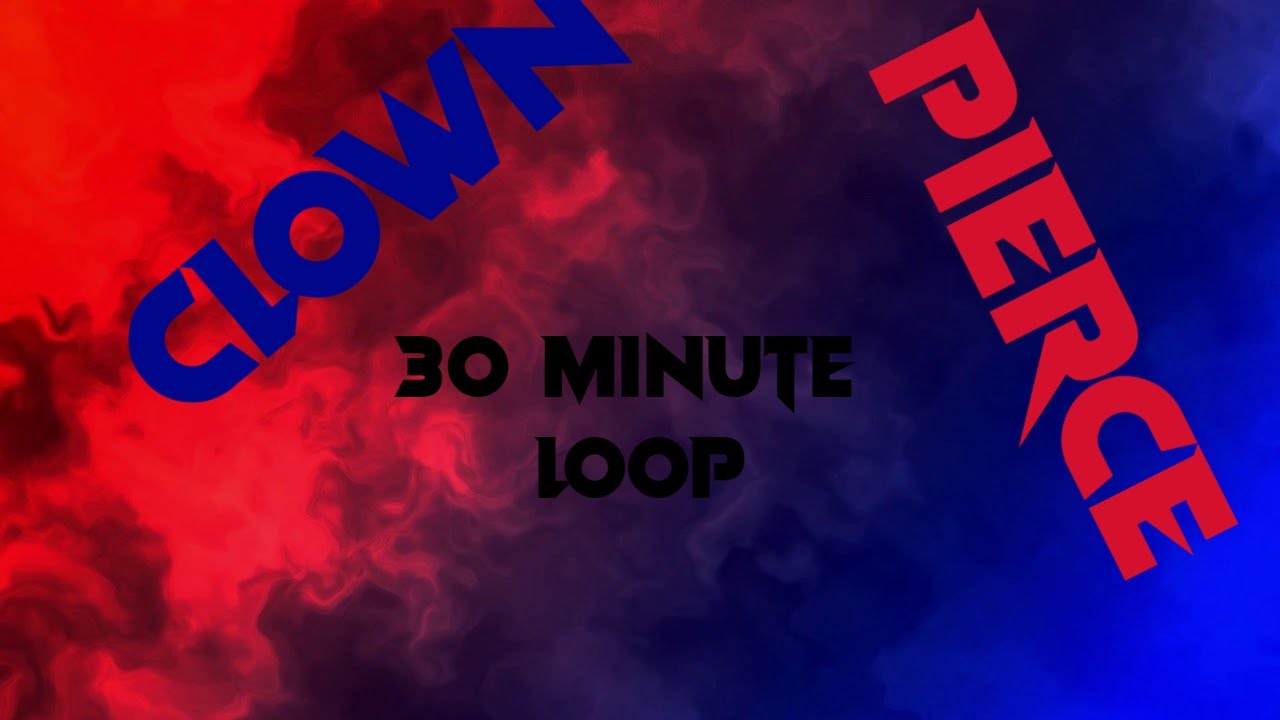 The Song That Clown Pierce uses (30 Minute Loop) - YouTube