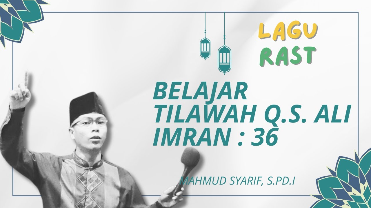 BELAJAR LAGU RAST PADA Q S ALI IMRAN AYAT 36 - YouTube