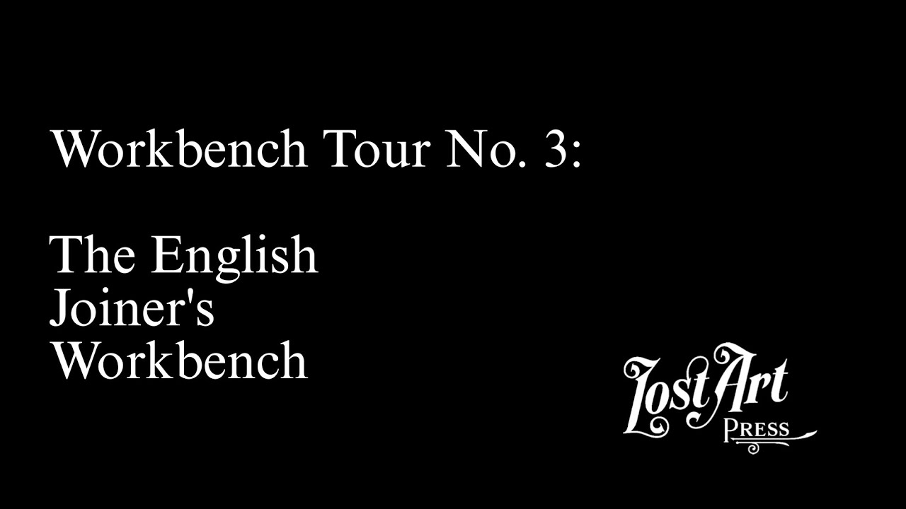 Workbench Tour No. 3: English Joiner's Workbench - YouTube
