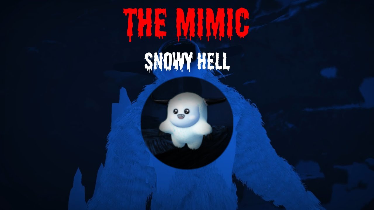 The Mimic - Snowy Hell Completion - YouTube