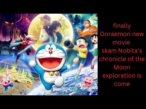 finally Doraemon new movie Nobita's chronicle of the Moon exploration ...