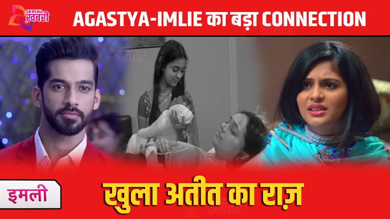 Imlie: Agastya’s Childhood Big Connection With Imlie Is Revealed ...