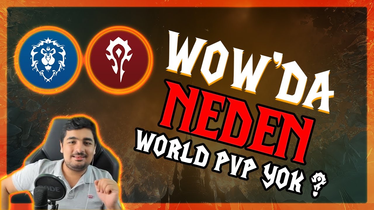 WoW'da World PvP Neden Yok ? | Bu Sorun Nasıl Çözülür? | World of ...