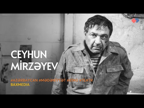 Milli kinomuzun parlaq siması, kinorejissor və aktyor – Ceyhun Mirzəyev