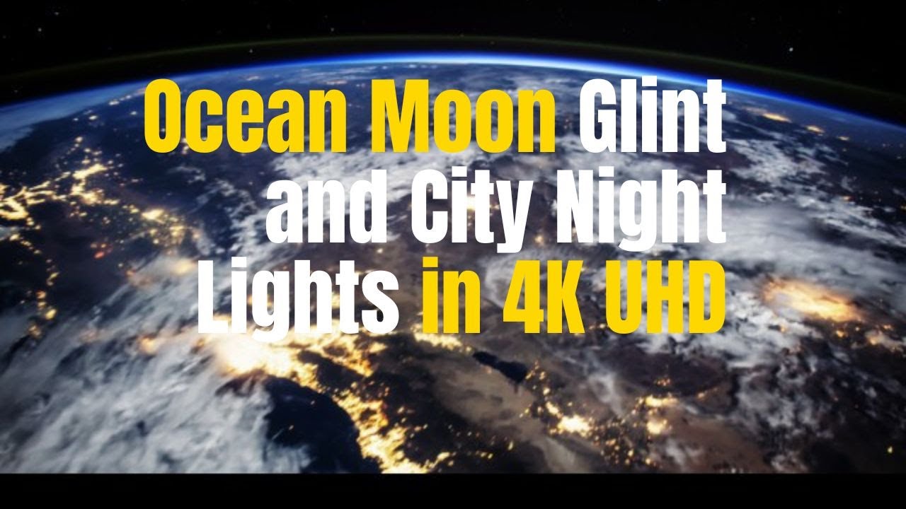 Ocean Moon Glint and City Night Lights in 4K UHD - YouTube
