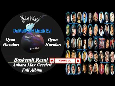 Başkentli Resul - Adama Hayırmı Gelir - Ay Gidiyor Batmaya - Müdür Beyin Kürkü - Hadi Bize Gidelim