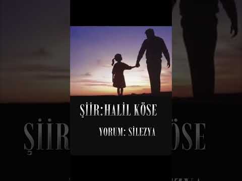BABAM ŞİİRİ ✍🏻 HALİL KÖSE ✍🏻 YORUM -SİLEZYA 🎙️#Babam#BabayaŞiir#VefatEdenBabaya#ÖzledimBabam#