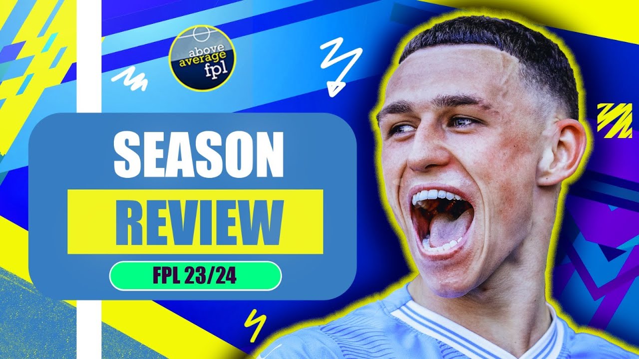 FPL Season Review | Did We Learn Anything? | Fantasy Premier League 23/ ...