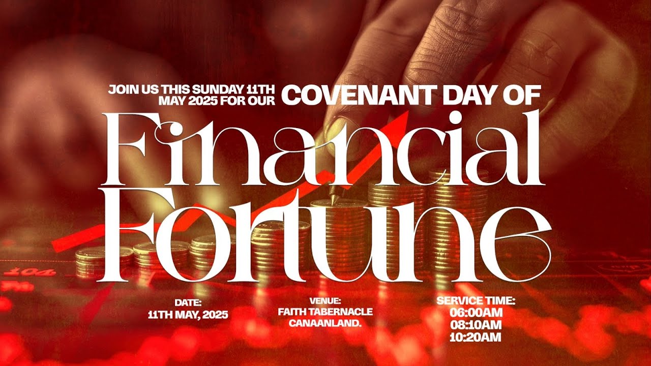 COVENANT DAY OF FINANCIAL FORTUNE SERVICE | 11, MAY 2025 | FAITH ...