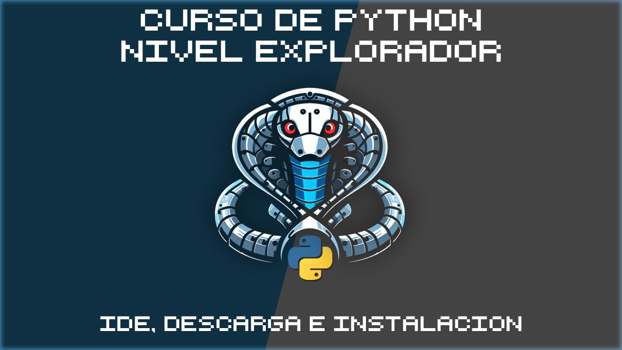 Curso de Python - Nivel 1 (Nivel explorador) - Clase 2 - Descarga e instalación de IDE - YouTube