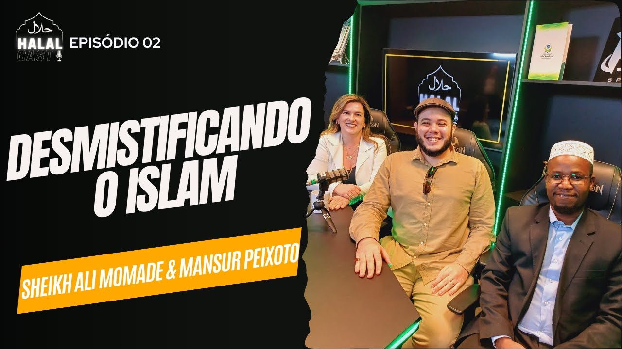 HALAL CAST #02 - DESMISTIFICANDO O ISLAM - YouTube