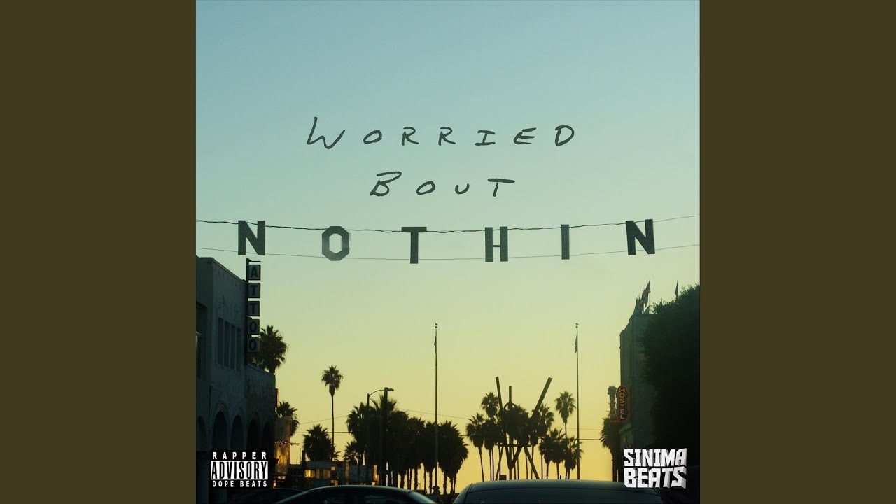 Worried Bout Nothin' - YouTube