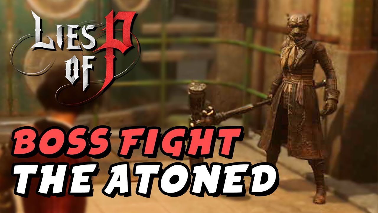 Lies Of P - The Atoned (Location & Boss Fight) - YouTube