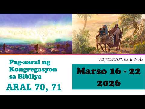 Pag-aaral ng Kongregasyon sa Bibliya. Aral 70-71. Marso 16 - 22 2026 #biblestudy
