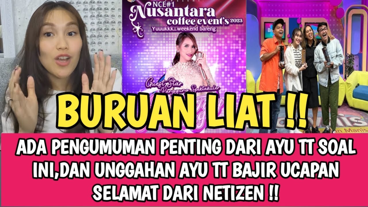 ADA PENGUMUMAN PENTING DARI AYU TT SOAL INI,DAN POSTINGAN AYU TT BANJIR ...