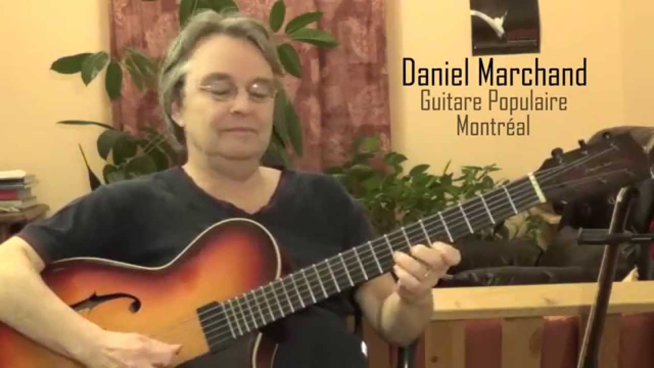 Daniel Marchand - Cours de Guitare Populaire - Montréal - YouTube