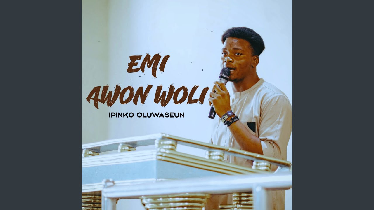Emi Awon Woli - YouTube
