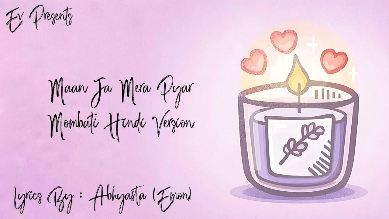 Mombati Hindi Version | Maan Ja Mera Pyar | @emonsvoice - YouTube