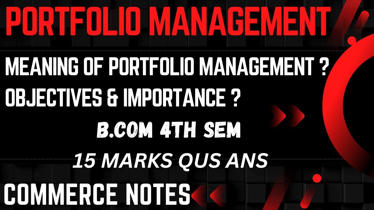 Meaning of Portfolio Management | Objectives & Importance | BCOM 4TH ...