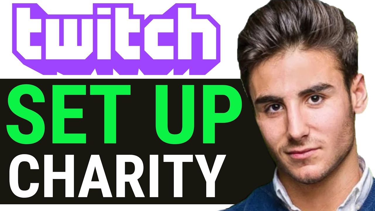 HOW TO SET UP A CHARITY STREAM ON TWITCH || HOW TO SET UP CHARITY ...
