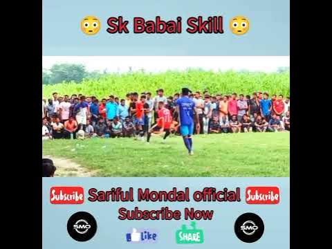 Sk babai skill 😳😳 #viral #viralvideo #trending #footballlovers #ytshorts - YouTube