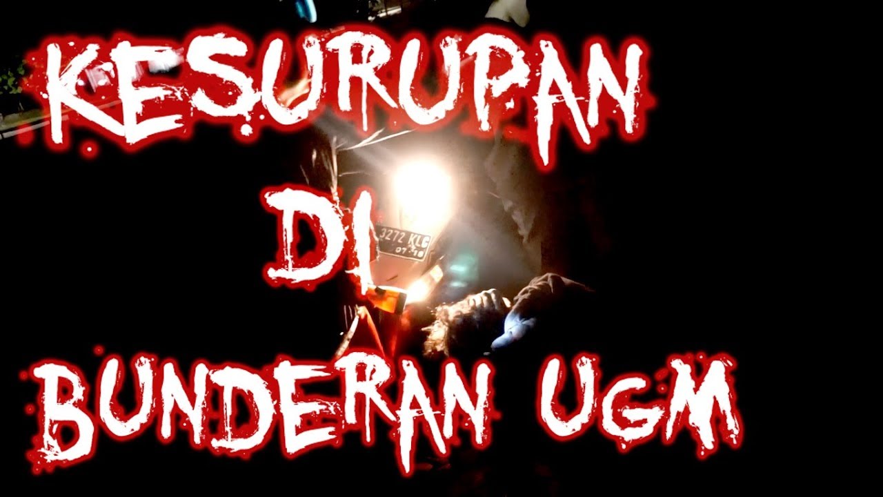 KESURUPAN DI BUNDERAN UGM - YouTube