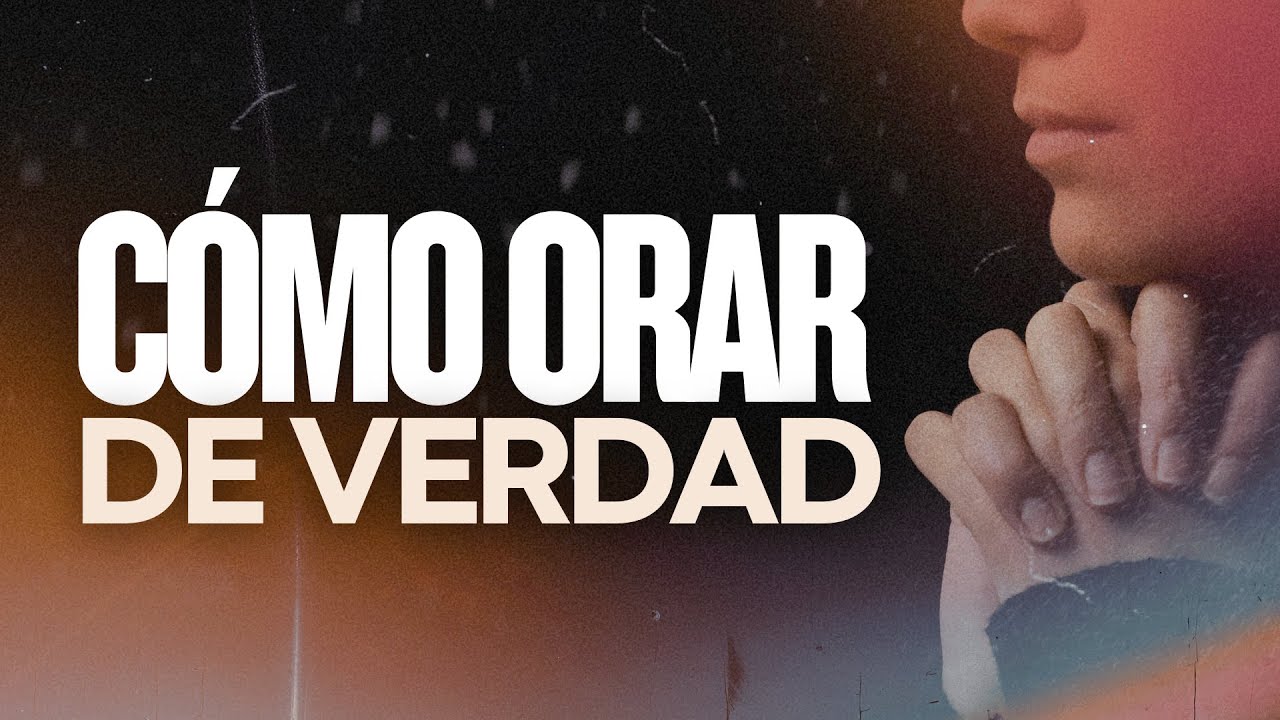 Cómo Orar de Verdad - La Oración ferviente - Dunamis Time - YouTube