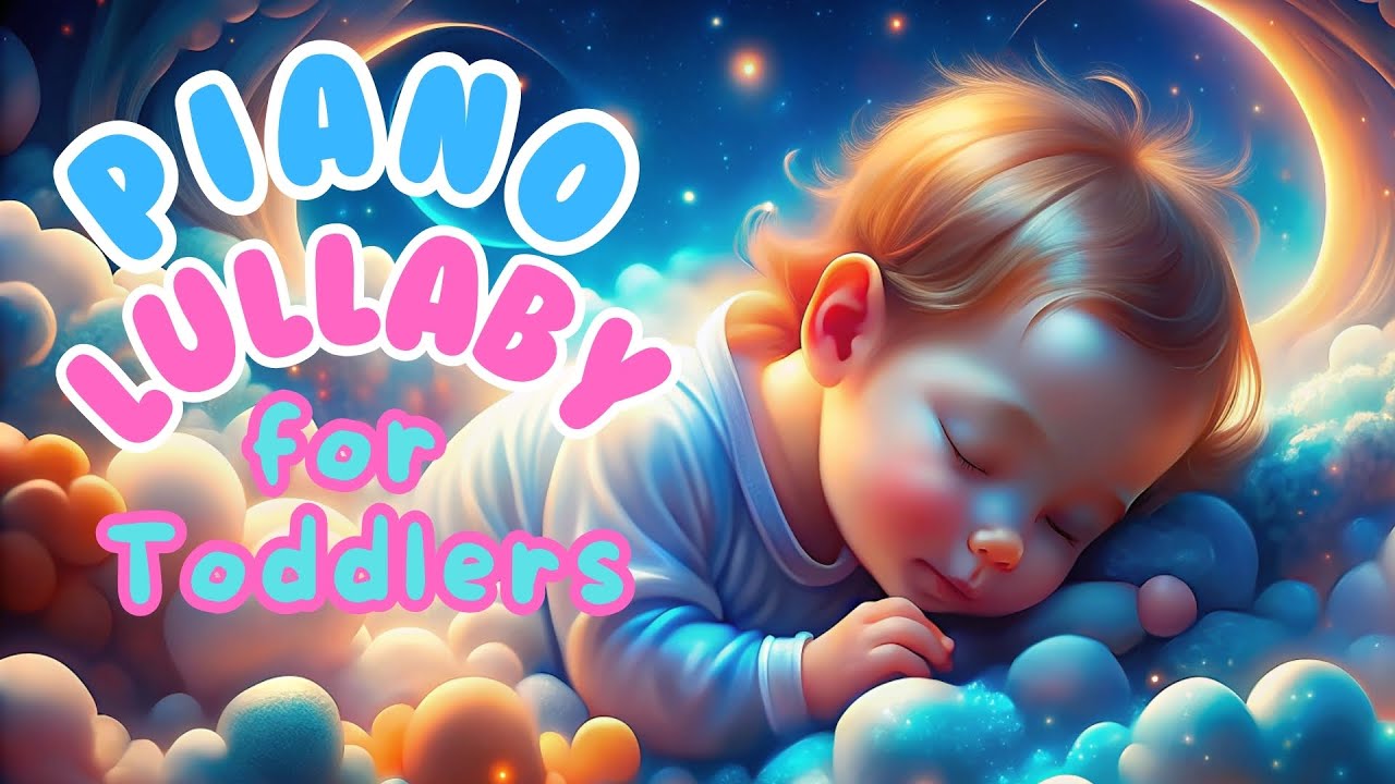 Piano lullaby for toddlers | Bedtime piano music for babies - YouTube