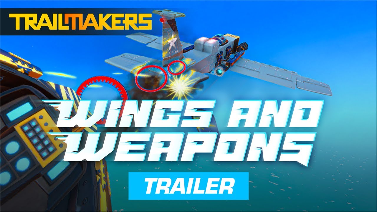 Wings and Weapons Trailer | Trailmakers Update 1.6 - YouTube