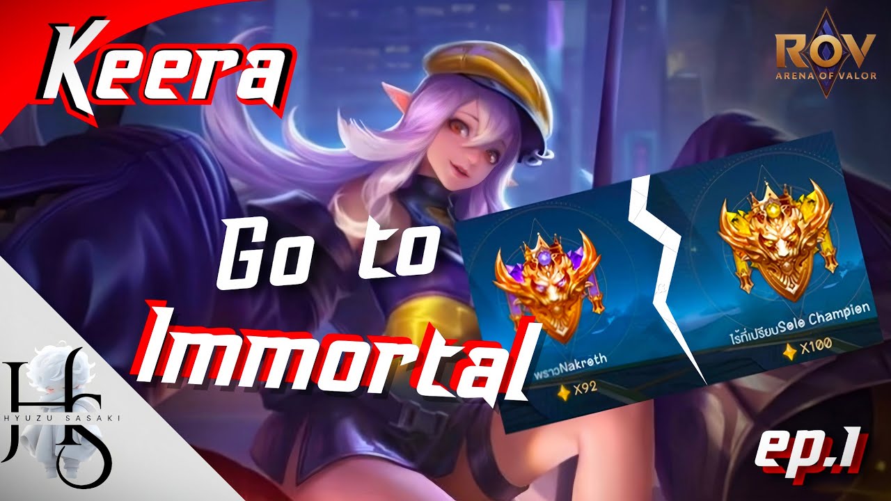 Rov : Keera ไต่แรงค์ท้ายซีไป Immortal 100 ดาว | hyuzu - YouTube