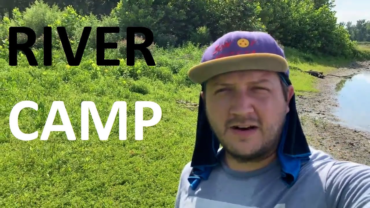 River Camping *Spring/Summer Finale!* - YouTube