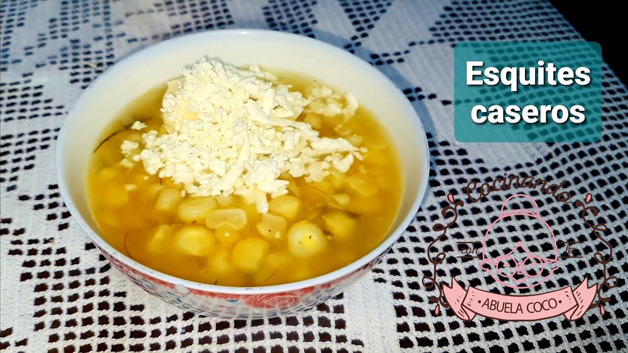 RICOS ESQUITES CASEROS 🍛 - YouTube