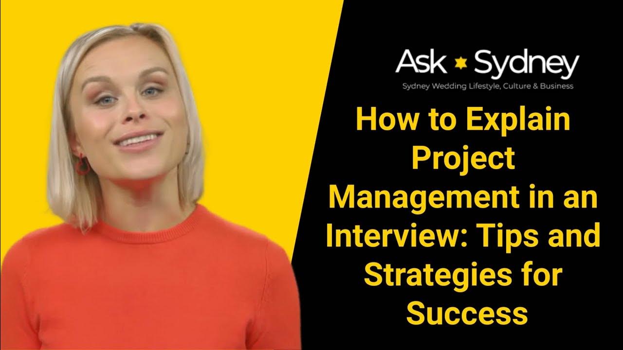 How to Explain Project Management in an Interview: Tips and Strategies for Success - YouTube