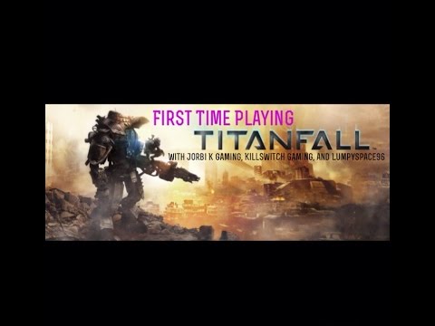 First Time Playing Titanfall!