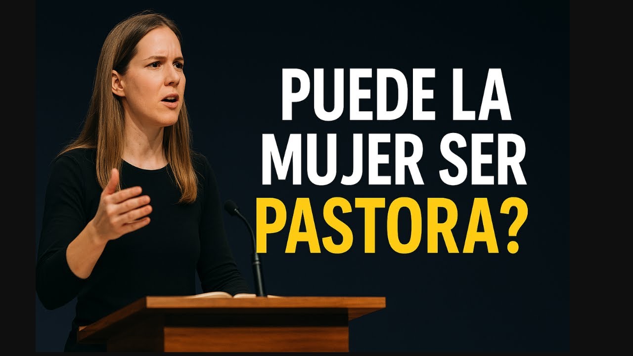 ¿Puede la mujer ser pastora? Esta verdad bíblica va a sacudirte - YouTube