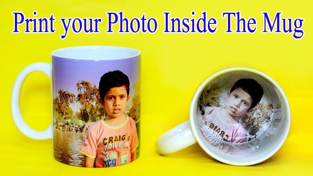 How To Print Your Favourite Photo Inside Mug Easy Mug Printing INside How To Print Your Favourite Photo Inside Mug Easy Mug Printing INside