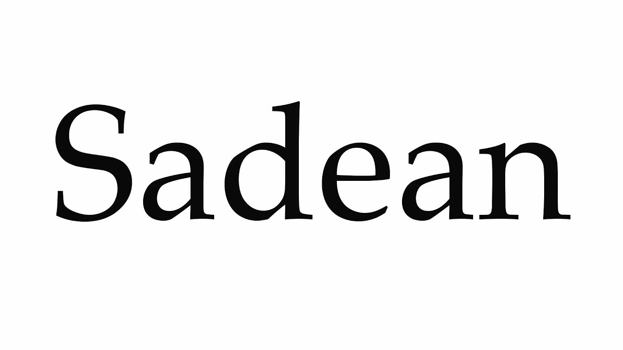 How to Pronounce Sadean - YouTube