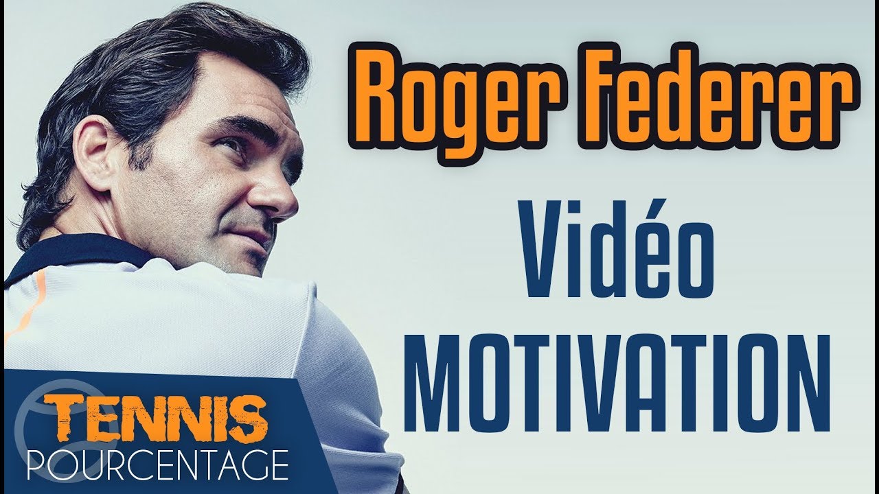 Roger Federer - Vidéo motivation tennis - YouTube